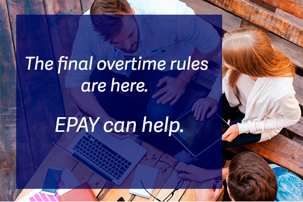 EPAY Systems New DOL Overtime Regulations Compliance Planning Checklist